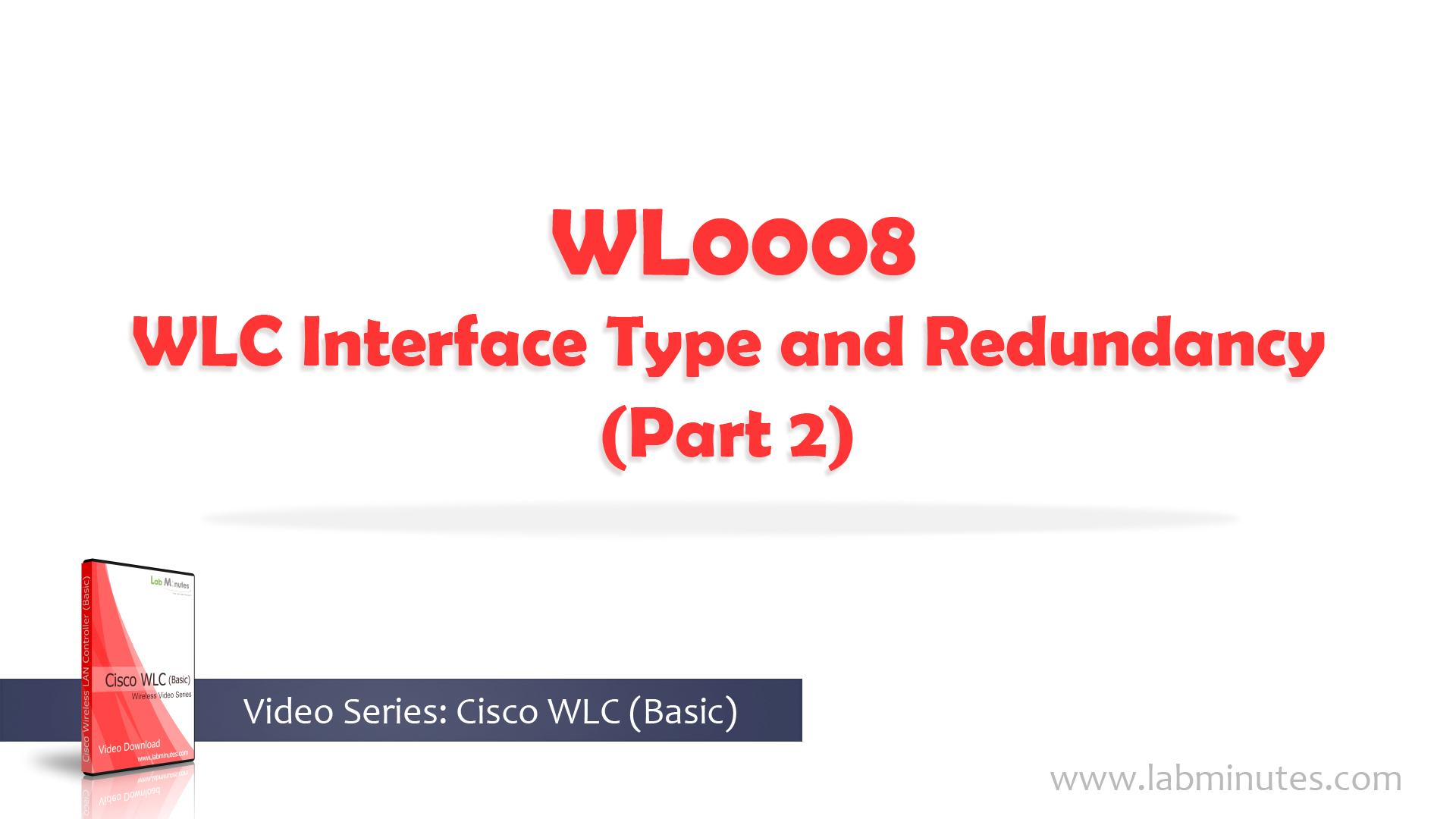 How to Configure WLC Interface and Redundancy (Part 2)