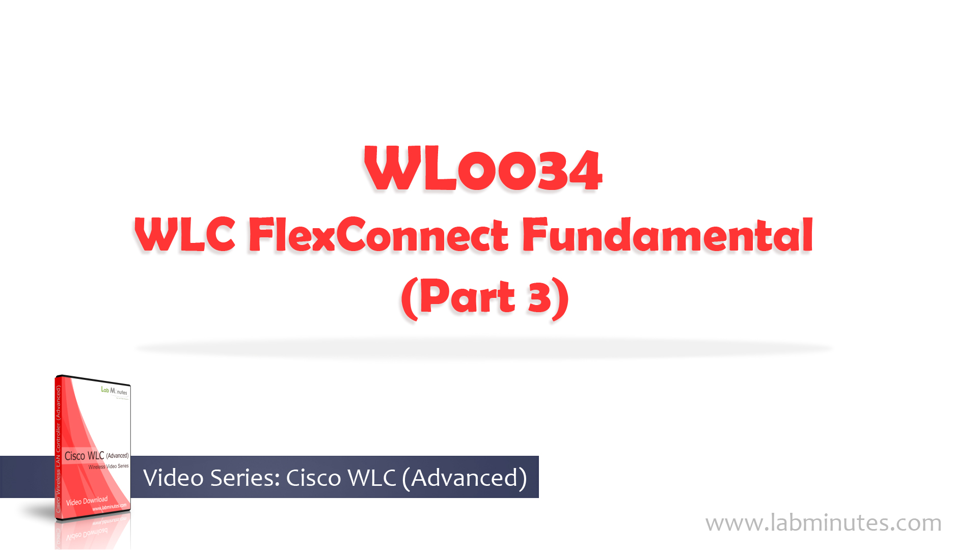 How to Configure Cisco WLC FlexConnect Fundamental (Part 3)
